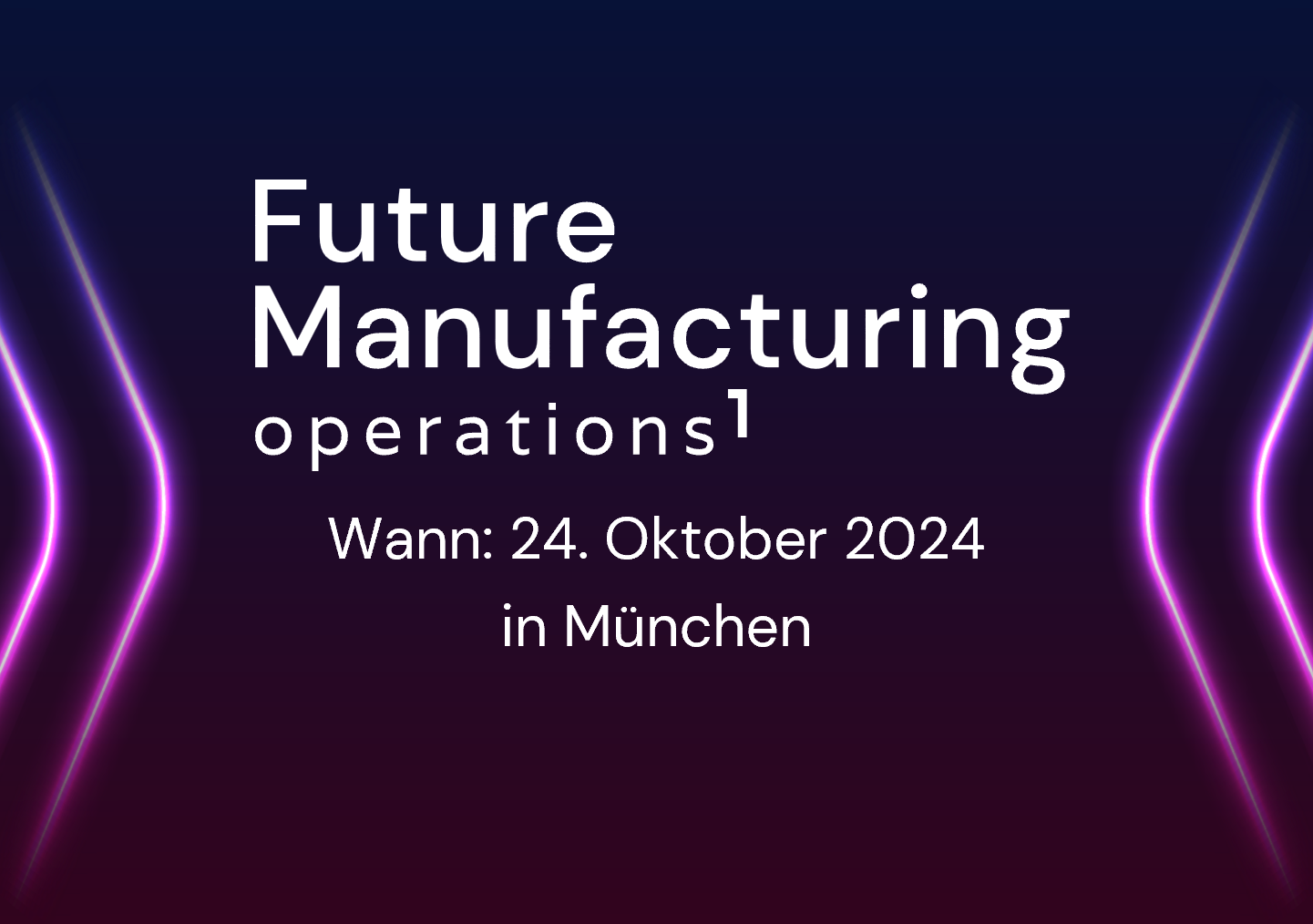 Operations1 Future Manufacturing Event in München